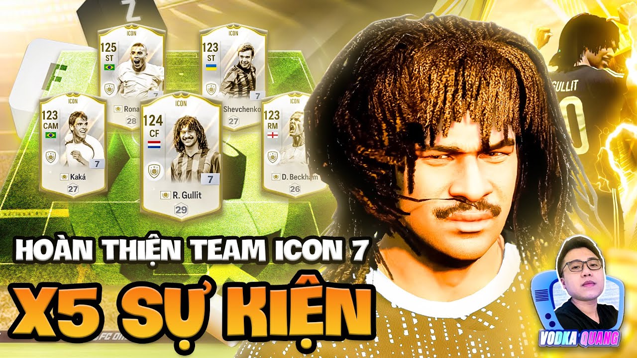 Vodka Quang | Mở 5 vòng sự kiện và đưa Gullit ICON +7 hoàn thiện Team ...