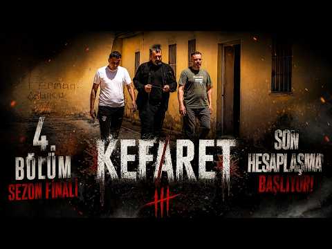 KEFARET 4. Bölüm Sezon Finali | Her Şey Bu Gece Bitecek! #kefaret #dizi