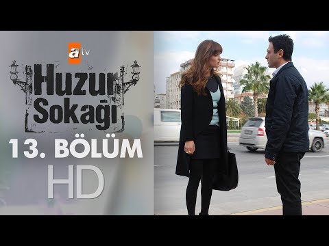 Huzur Sokağı 13. Bölüm