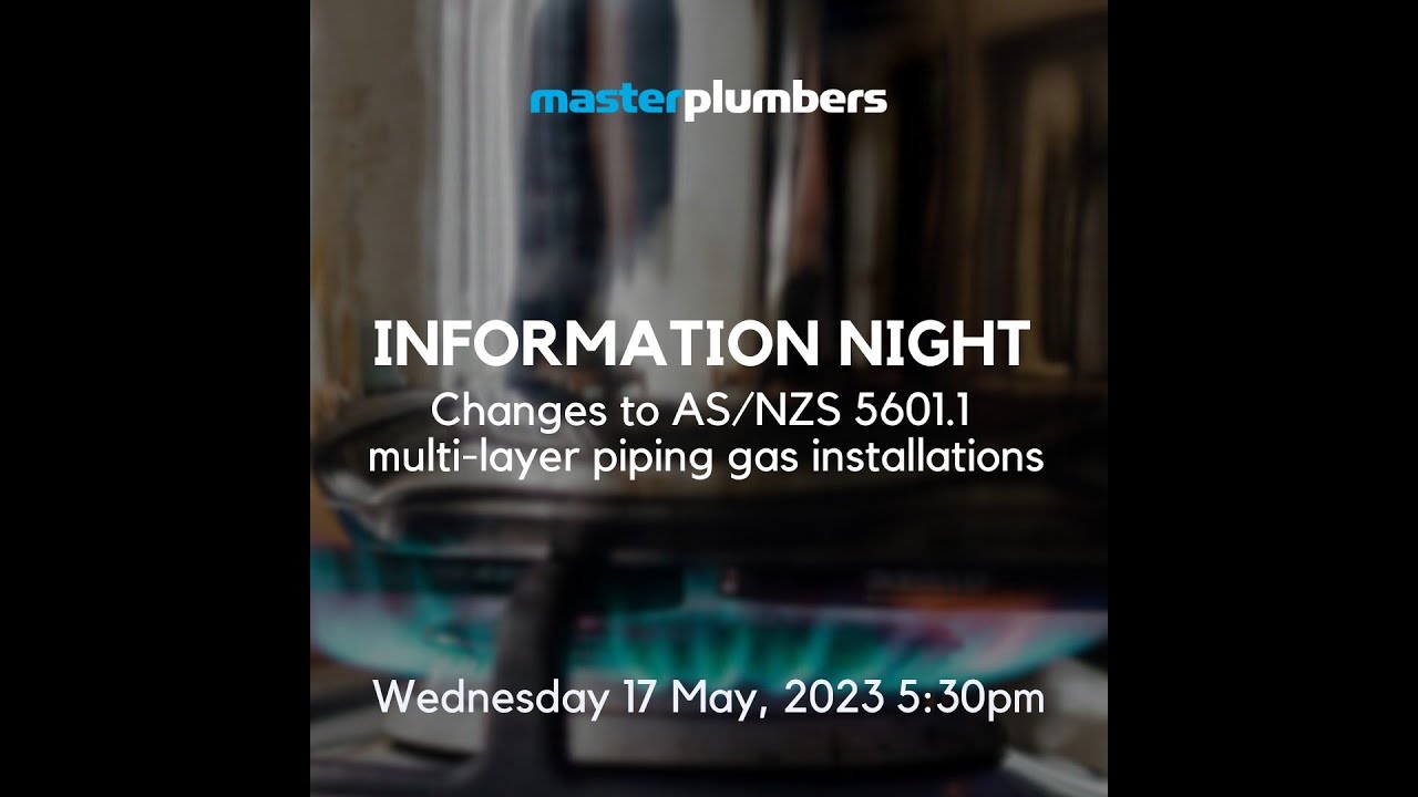 Recording from MP information night on AS/NZS 5601.1 Multi-layer Piping ...