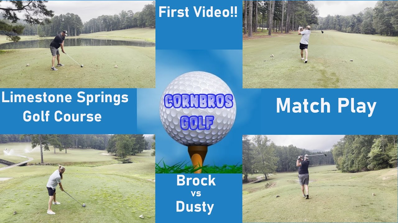 First video! 1v1 Match Play at Limestone Springs Golf Course! - YouTube