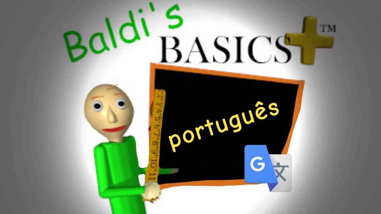 Baldi's Basic Plus em Portugues Trailer - YouTube