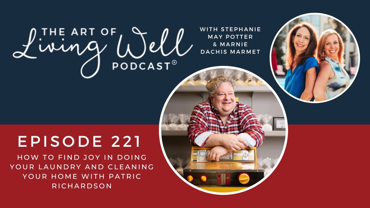 E221: How to find joy in doing your laundry and cleaning your home with ...