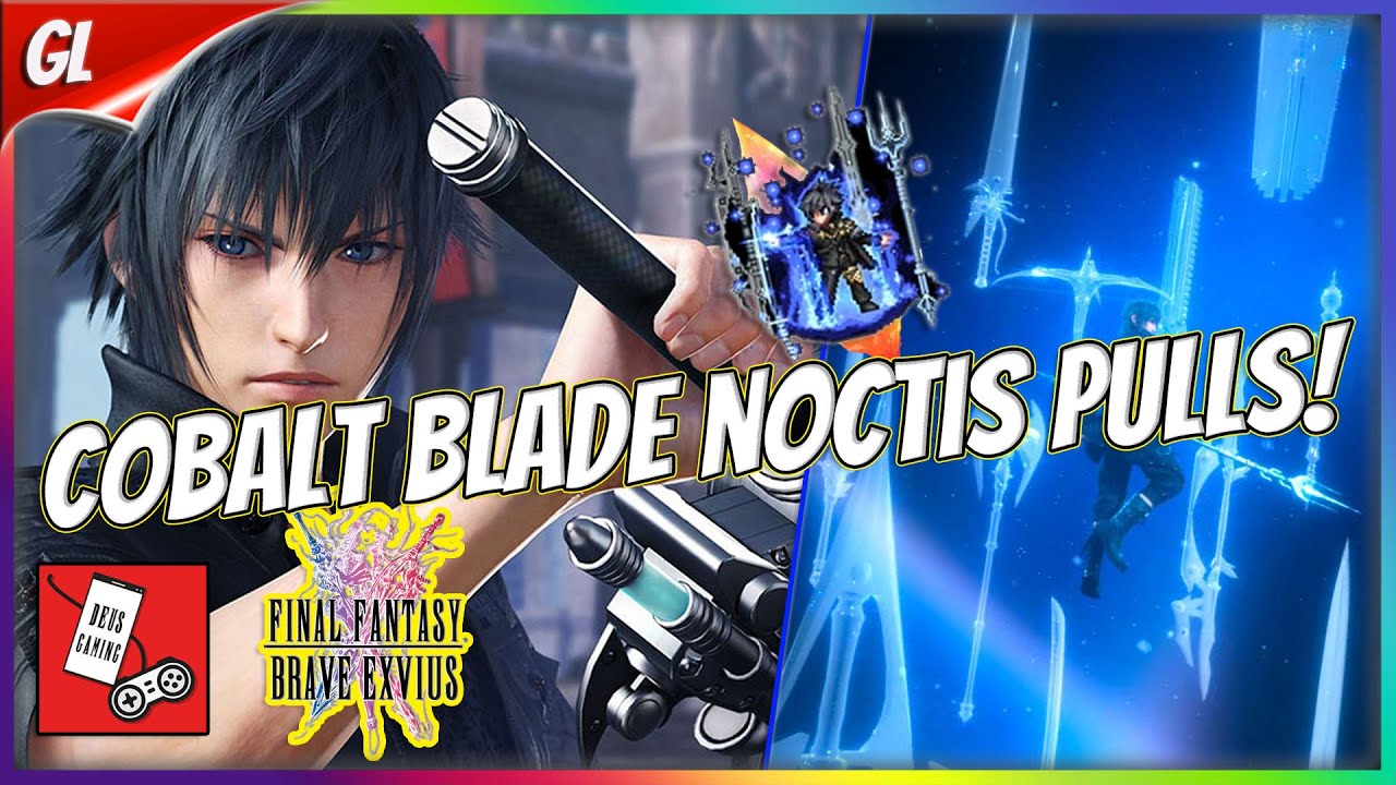 Cobalt Blade Noctis Pulls! [Final Fantasy Brave Exvius FFBE Global ...