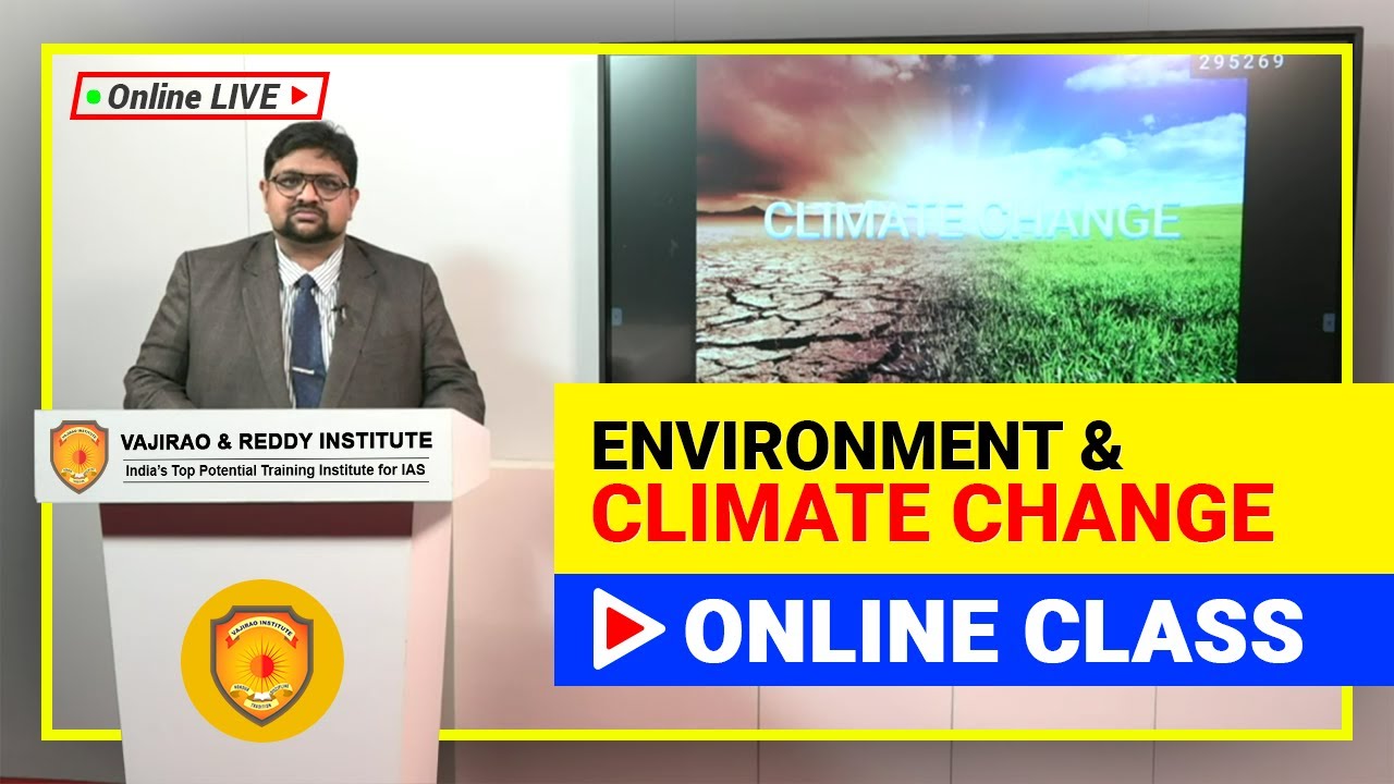 Environment & Climate Changes Class, Video Lecture for UPSC Preparation ...