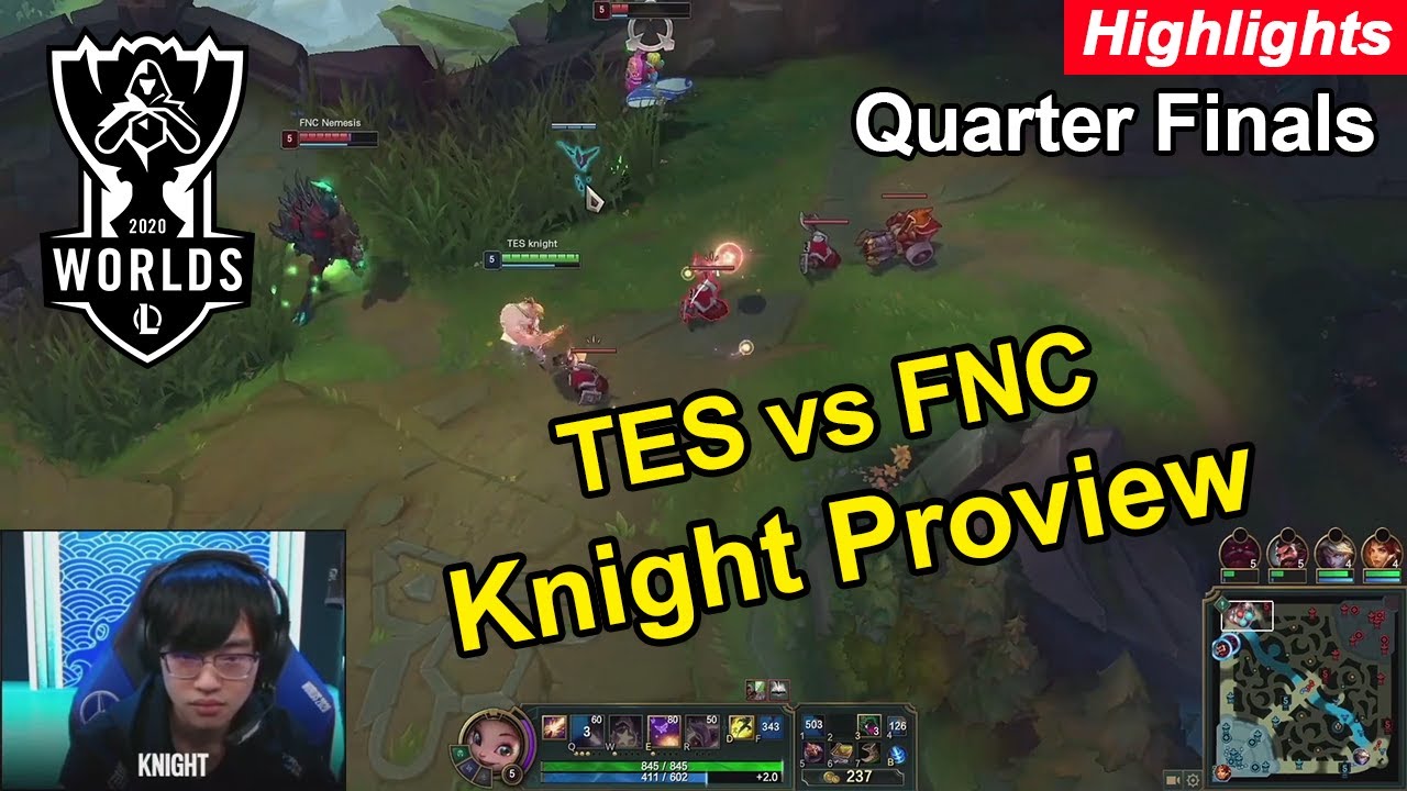 [Proview] TES Knight Highlights | TES vs FNC | Worlds 2020 ...