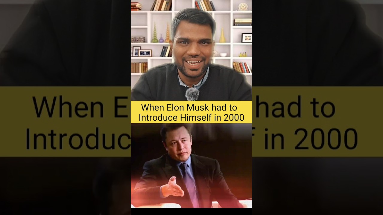 There is no overnight success : When Elon Musk Had to introduce himself ...