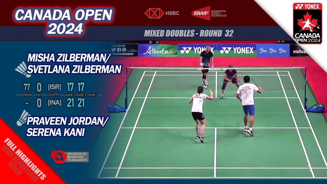 Canada Open 2024 | Praveen Jordan / Serena vs M. Zilberman / S ...