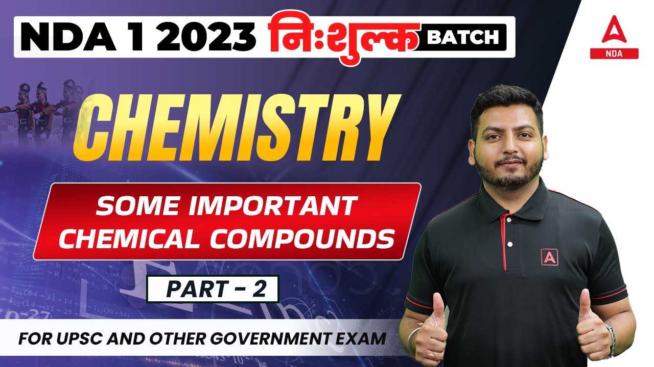 NDA 1 2023 | Chemistry | Some Important Chemical Compounds | Part - 2 ...
