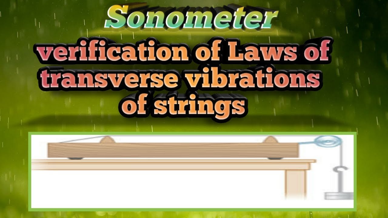 Sonometer | Verifications of laws of transverse vibrations of Strings ...