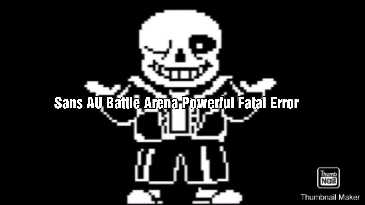 Sans AU Battle Arena | Powerful Error Sans Showcase - YouTube