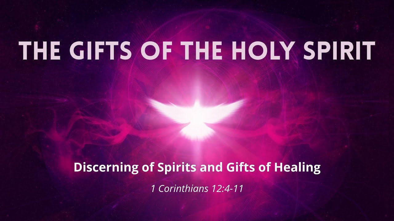 Discerning of Spirits and the Gifts of Healing - YouTube