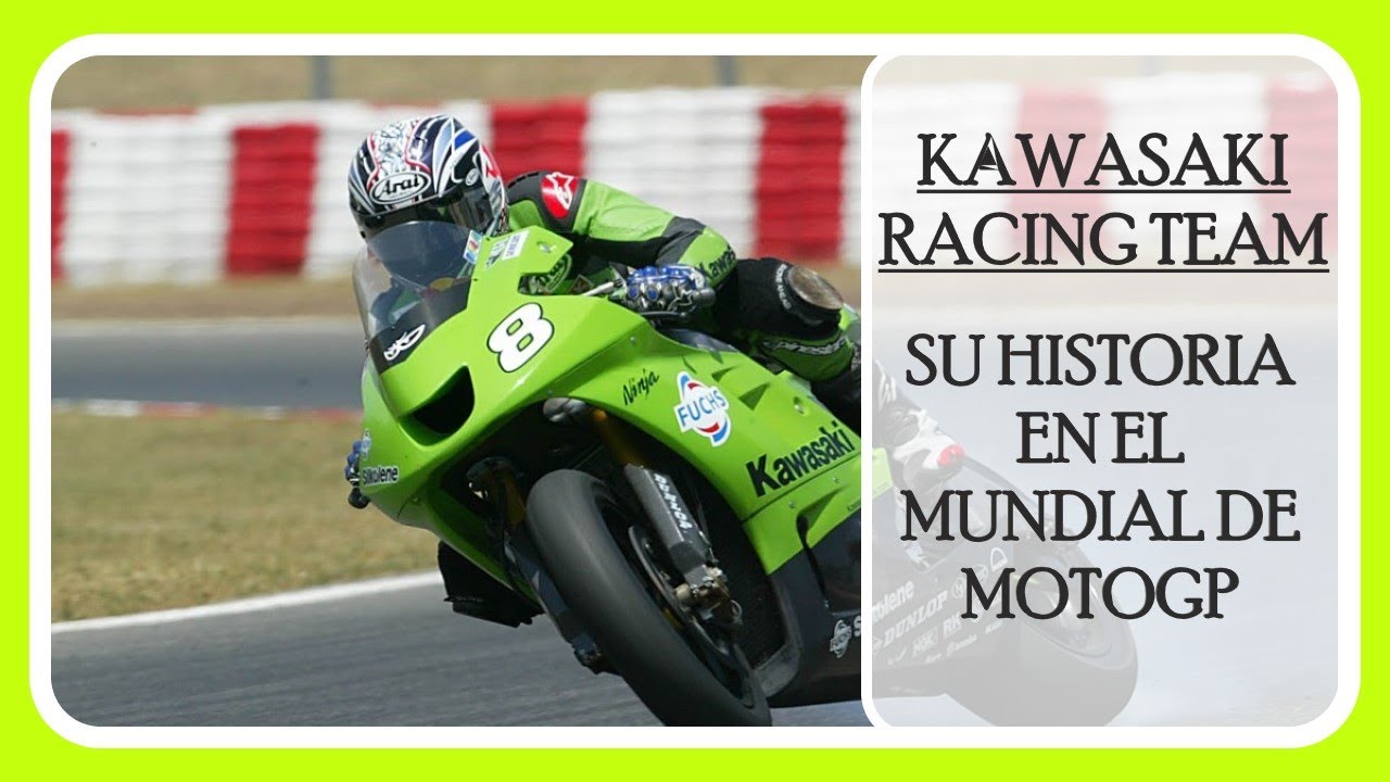KAWASAKI RACING | SU HISTORIA EN MOTOGP | EQUIPOS MOTOGP - YouTube