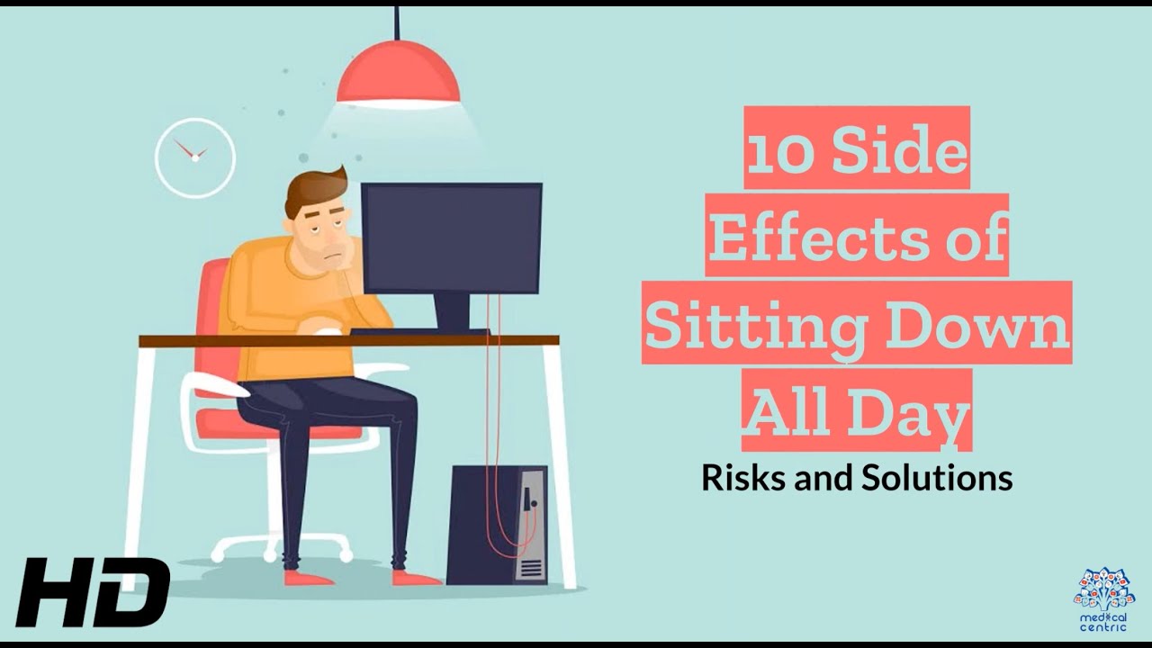 Sitting Dangers: 10 Side Effects You Can't Ignore - YouTube