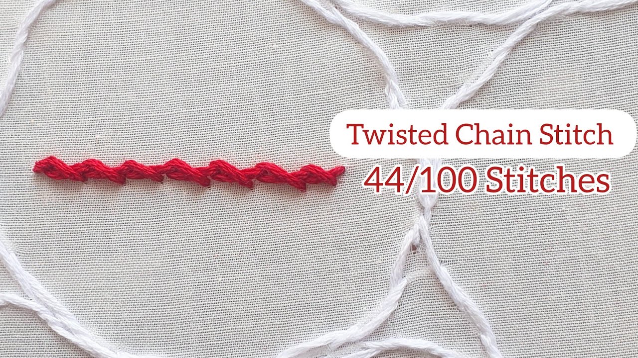 How to Embroider Twisted Chain Stitch:Embroidery for beginners 44/100 ...