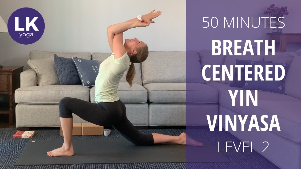 50 Minutes: Breath Centered Yin Vinyasa | Level 2 - YouTube