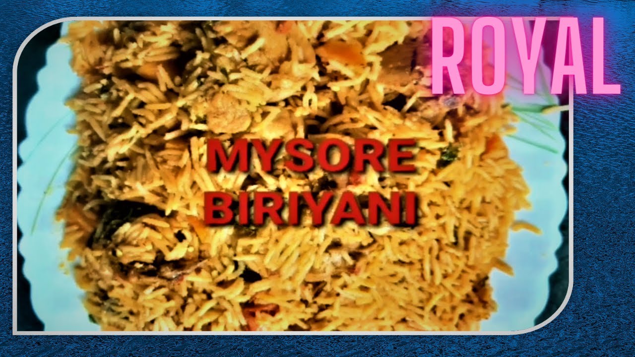 മൈസൂർ ബിരിയാണി | Royal Mysore Chicken Biriyani Recipe Malayalam - YouTube