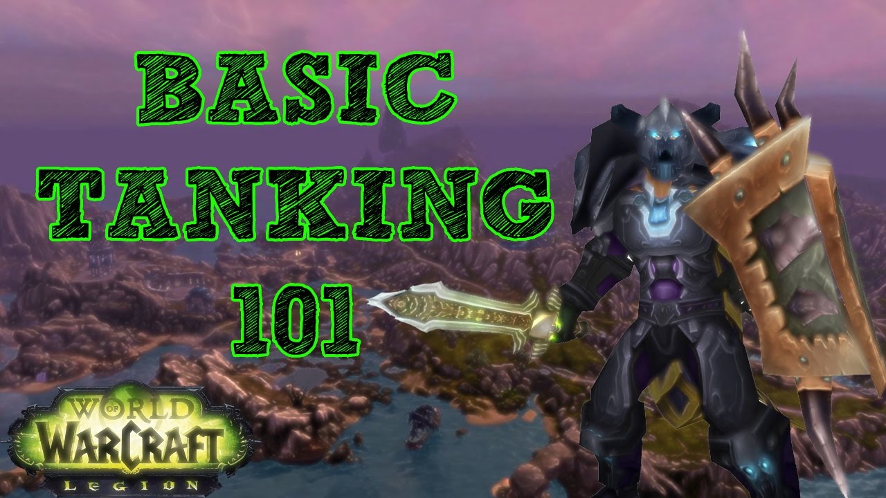 TANKING BASICS ep 01 - WoW Legion - YouTube