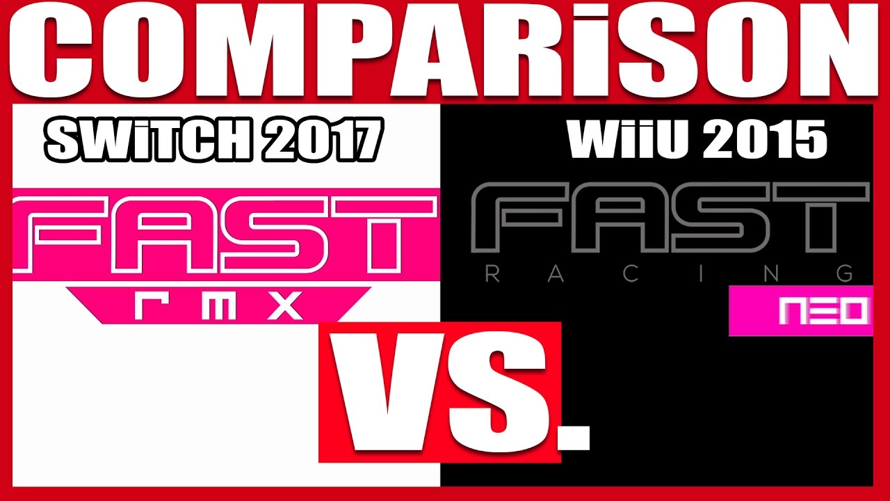 COMPARISON | FAST Racing NEO VS RMX | Switch VS. WiiU | Part 1 - YouTube