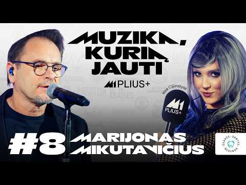 Muzika, kurią jauti | #8 Marijonas Mikutavičius – „Aš pasirinkau fulę! Spjoviau į tą muziką“