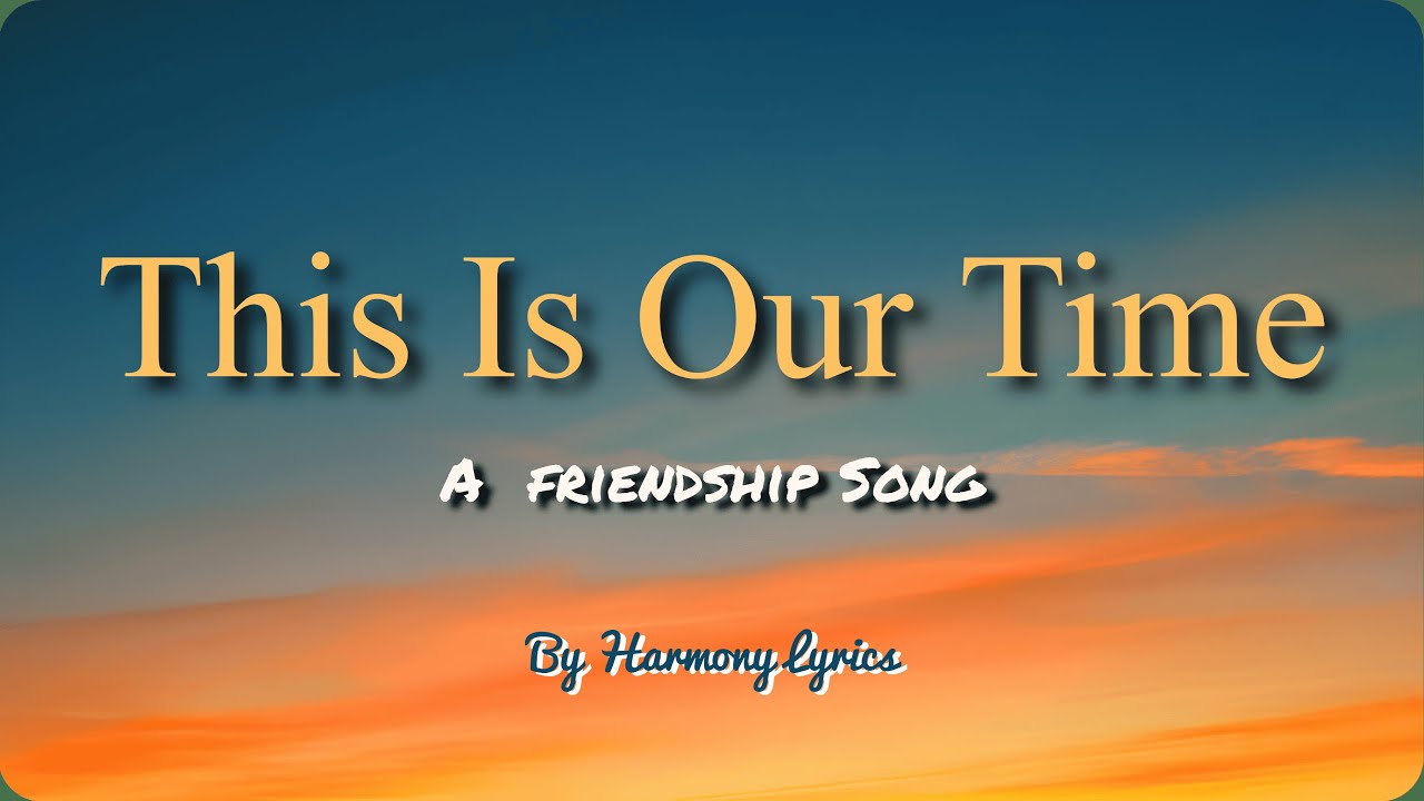 This Is Our Time---Lyrical song By Harmony Lyrics #music #lovestatus # ...