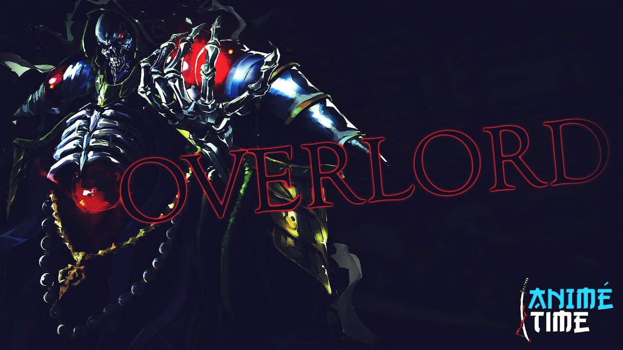 OVERLORD — ANIMÉ TIME (#168) - YouTube
