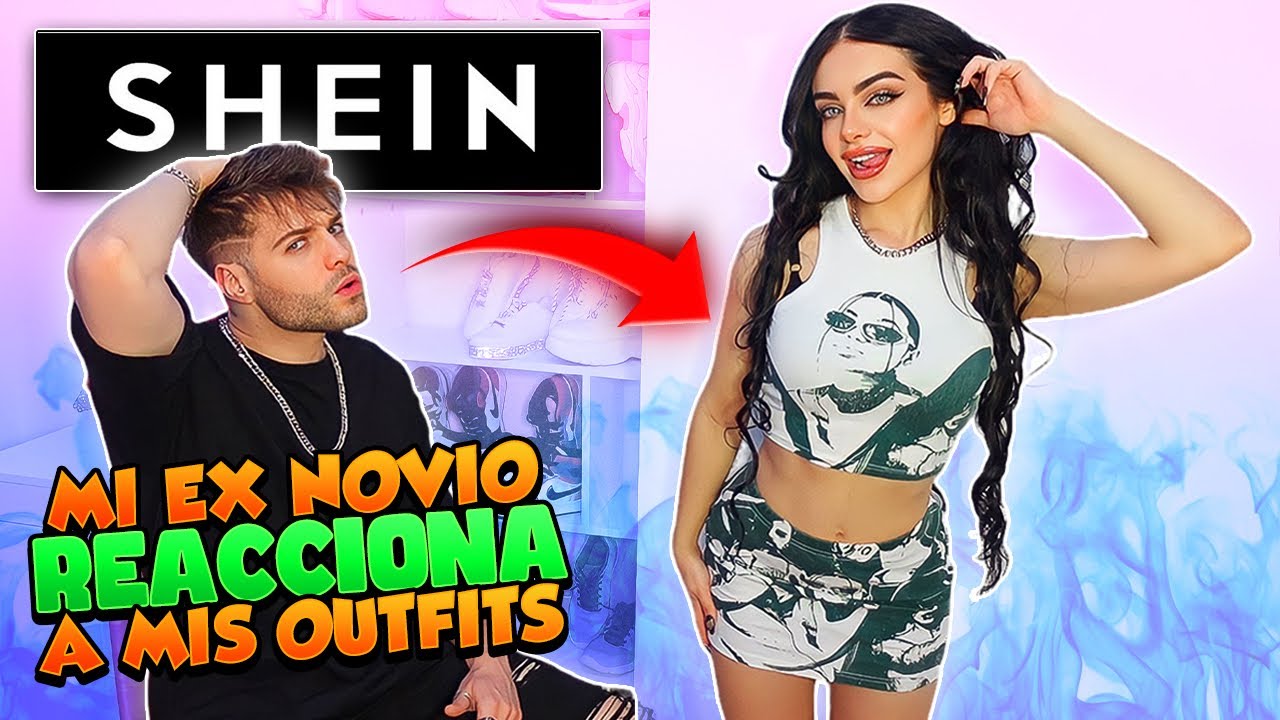 MI EX NOVIO REACCIONA a mi NUEVA ROPA de SHEIN 😱 Demasiado SEXI* 🥵 ...