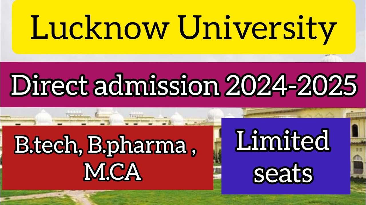 Lucknow University Direct Admission in B.tech, B.pharma, MCA Apply now ...