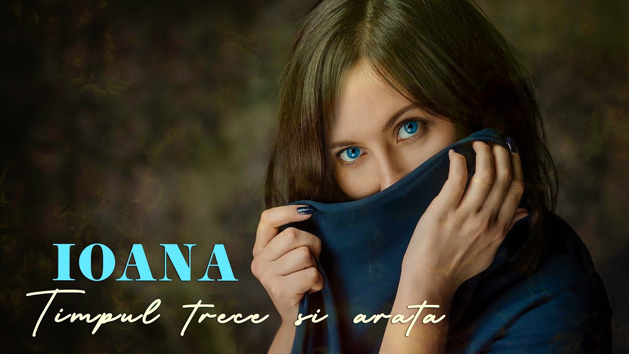 IOANA - Timpul trece si arata (Official Audio) - YouTube