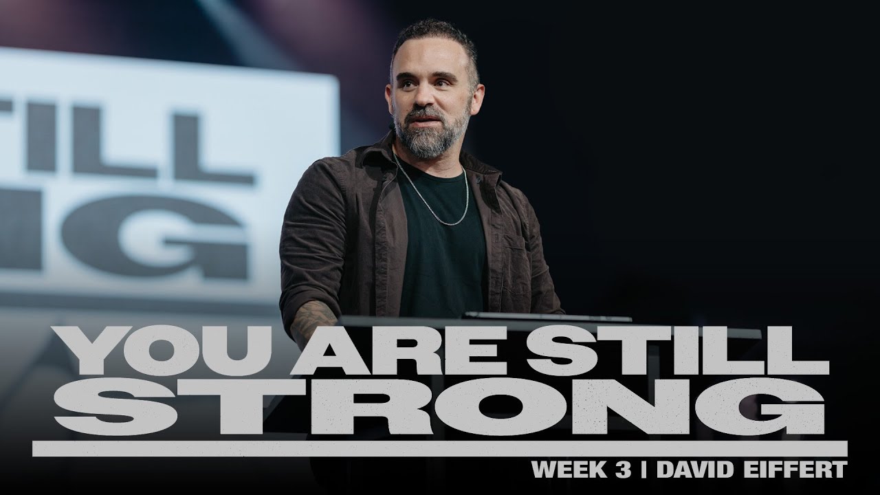 You Are Still Strong 3 | David Eiffert | Believers Center - YouTube