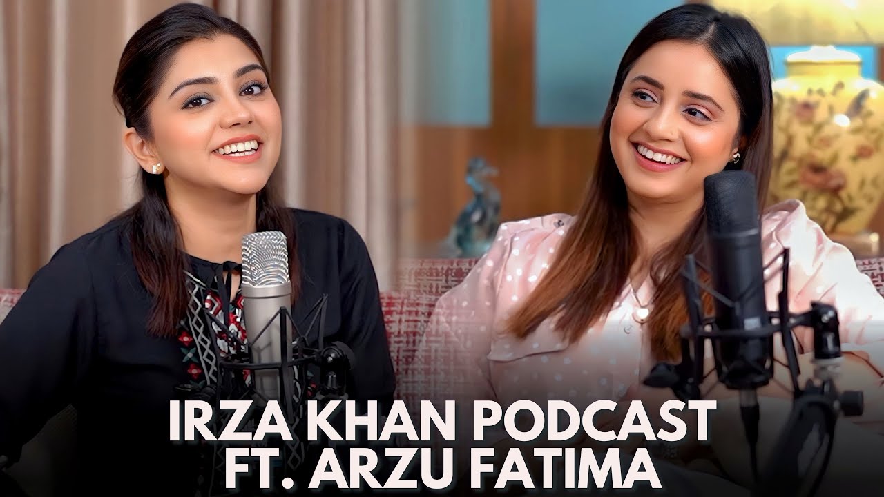 Irza Khan Podcast with Arzu Fatima ⁠@arzzuuuuu #1 - YouTube