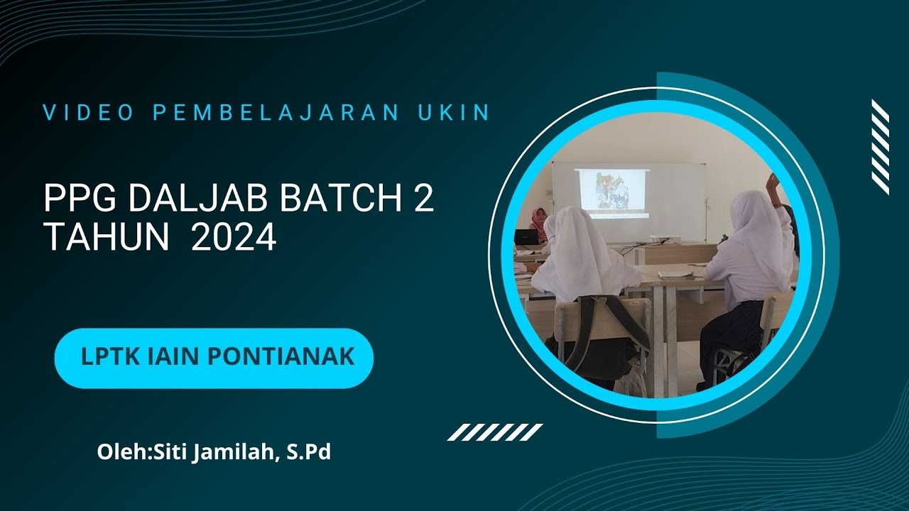 VIDEO UKIN PPG DALJAB BATCH 2 IAIN PONTIANAK TAHUN 2024 - YouTube