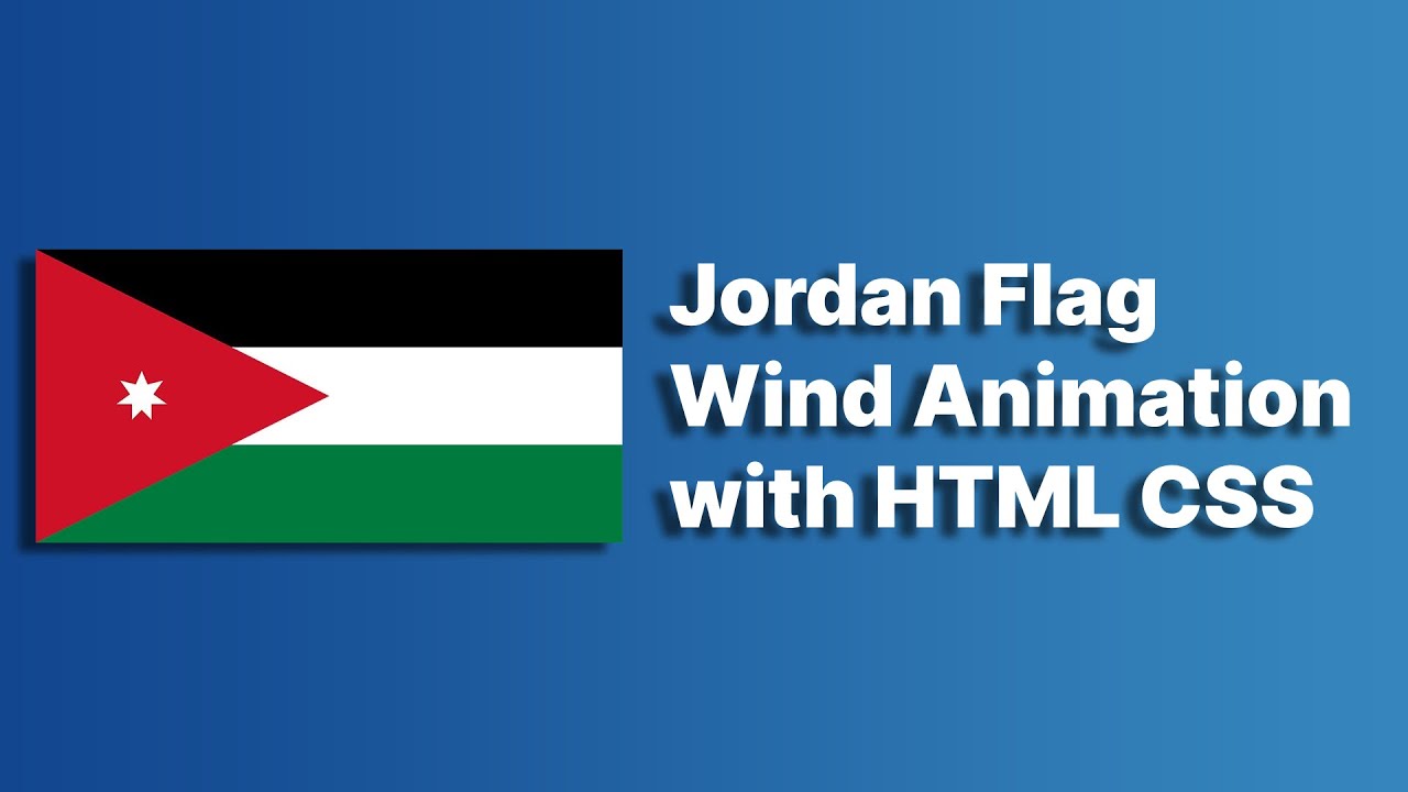 Jordan Flag Animation With Html Css Html Css Flag Animation Raselcoder Youtube