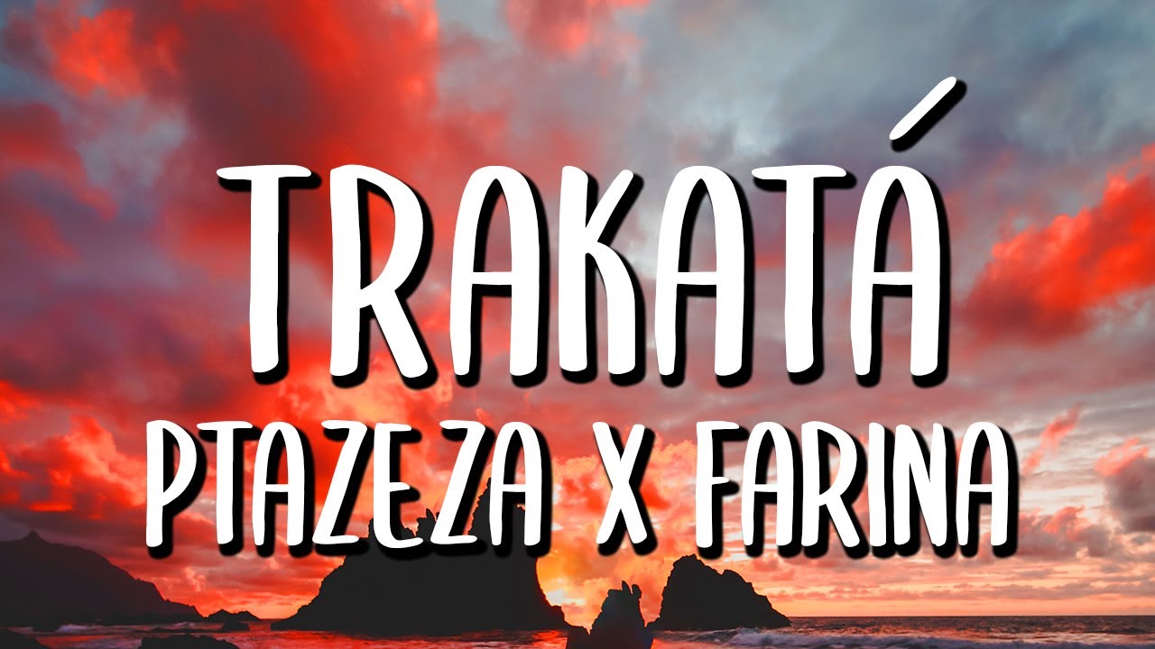 Ptazeta x Farina - Trakatá (Letra/Lyrics) - YouTube
