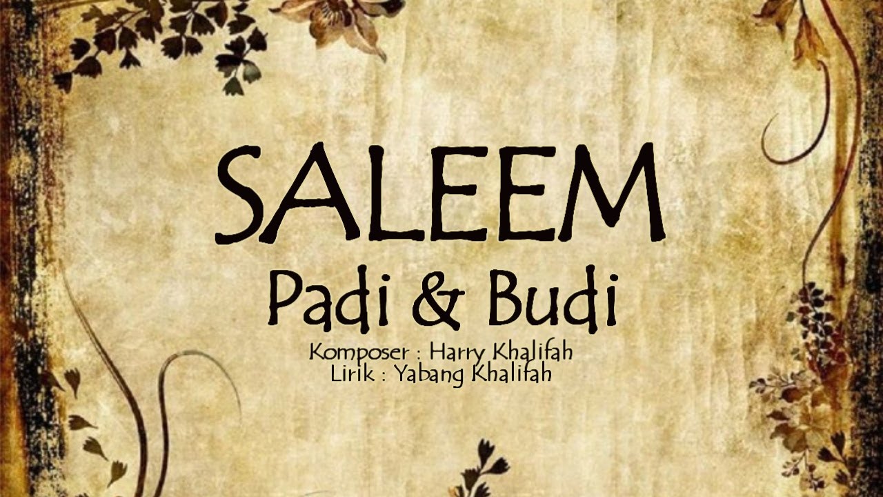 Saleem - Padi & Budi (Official Lirik Video) - YouTube