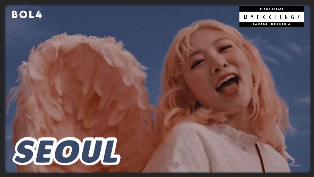 BOL4 (볼빨간사춘기) – 'SEOUL' Lirik & Terjemahan Rom/Indosub - YouTube