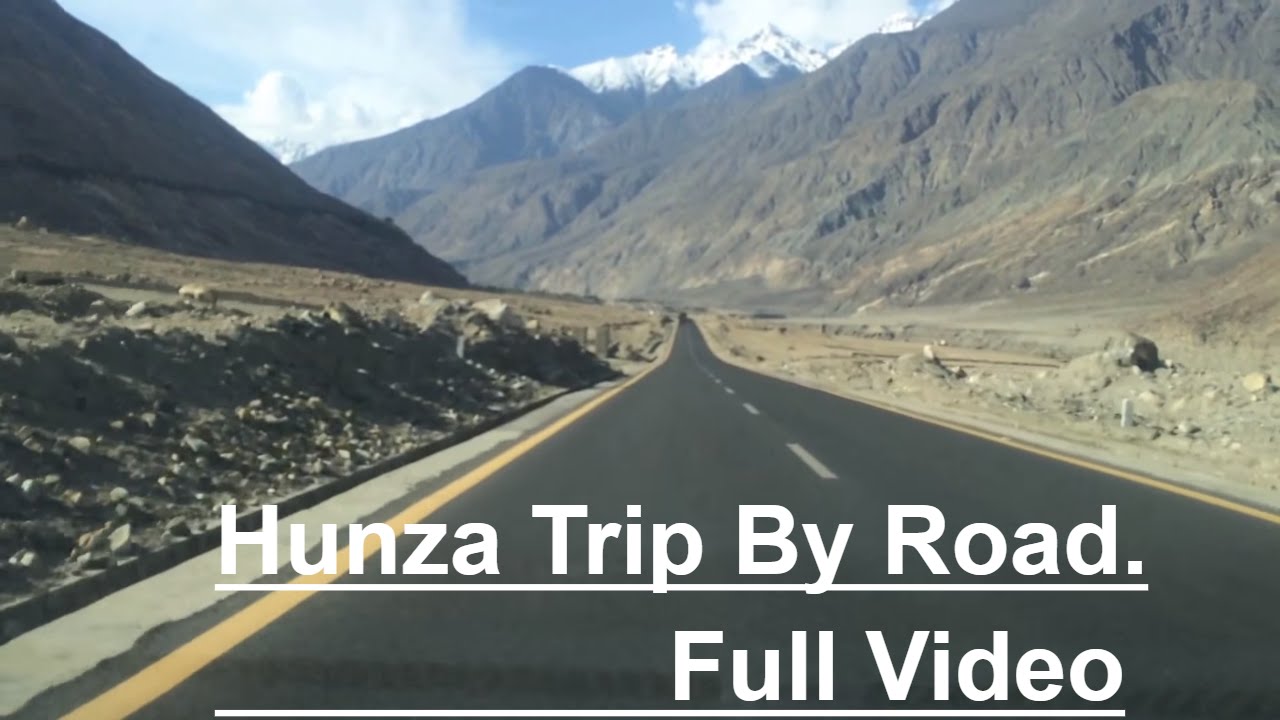 Road Trip to Hunza on KKH April 2016 HD - YouTube