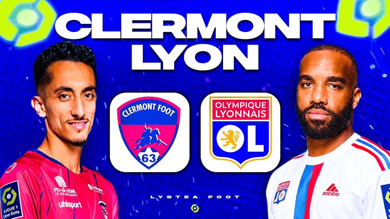 🔴 CLERMONT - LYON 🔴 L'autre DERBY d'AUVERGNE-RHONE-ALPES ! cf63 ol ...