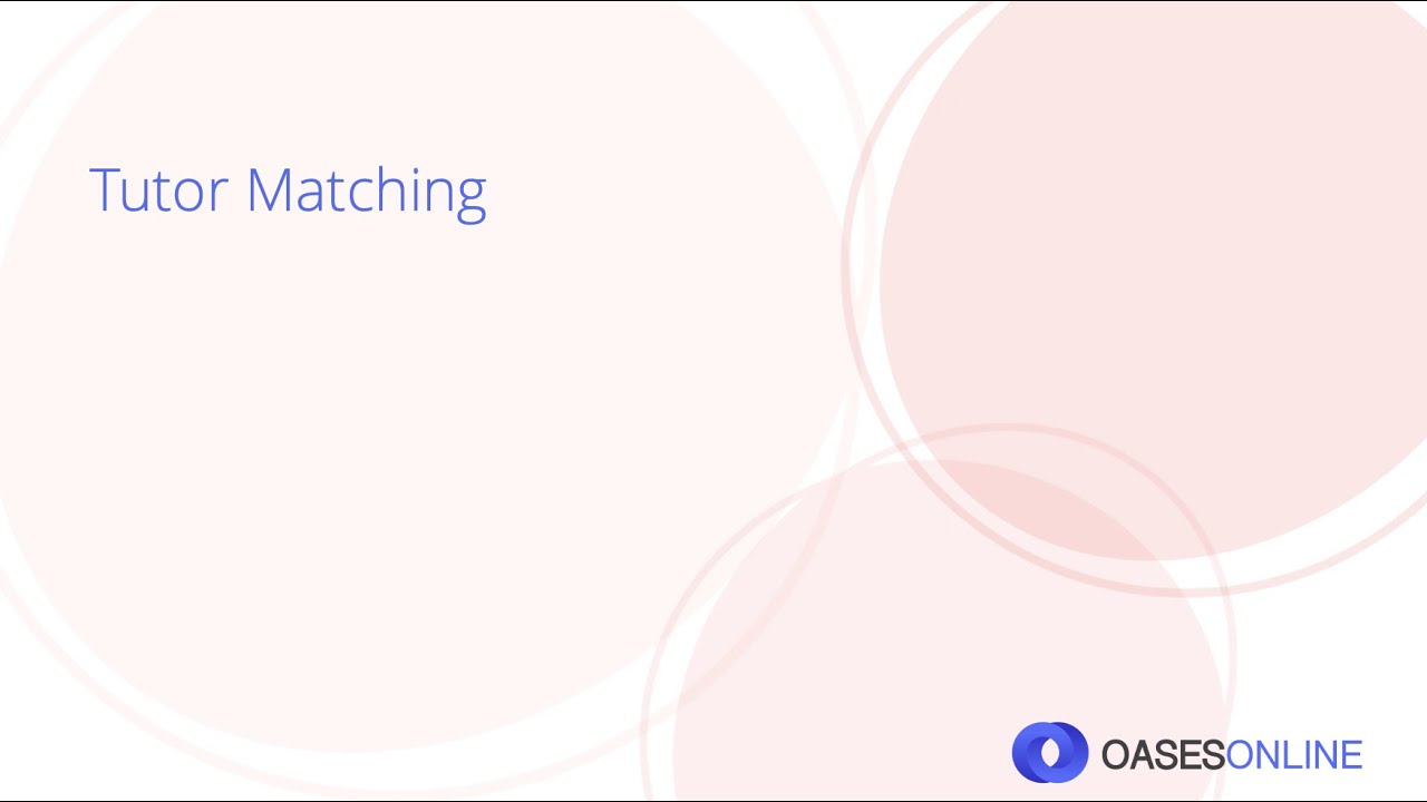 Tutor Matching with Oases Online - YouTube