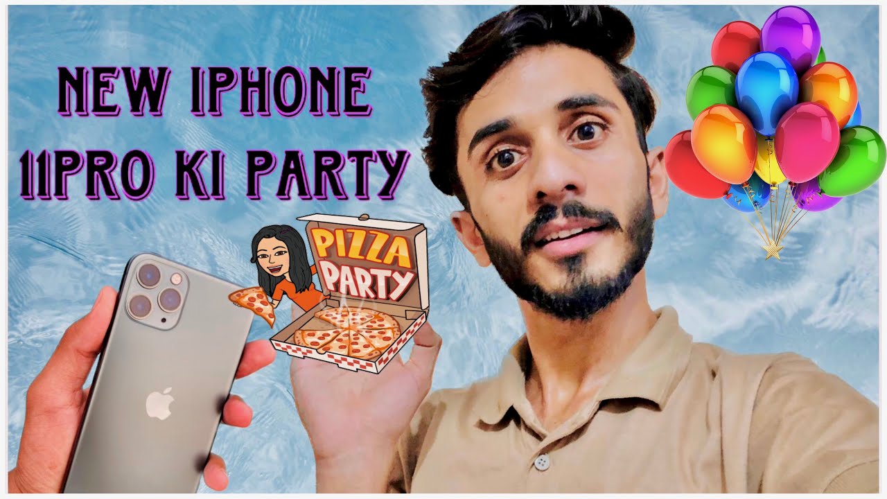 New iPhone 11 Pro ki party 🎉 || Pizza party with friends 🥳|| iPhone 11 ...