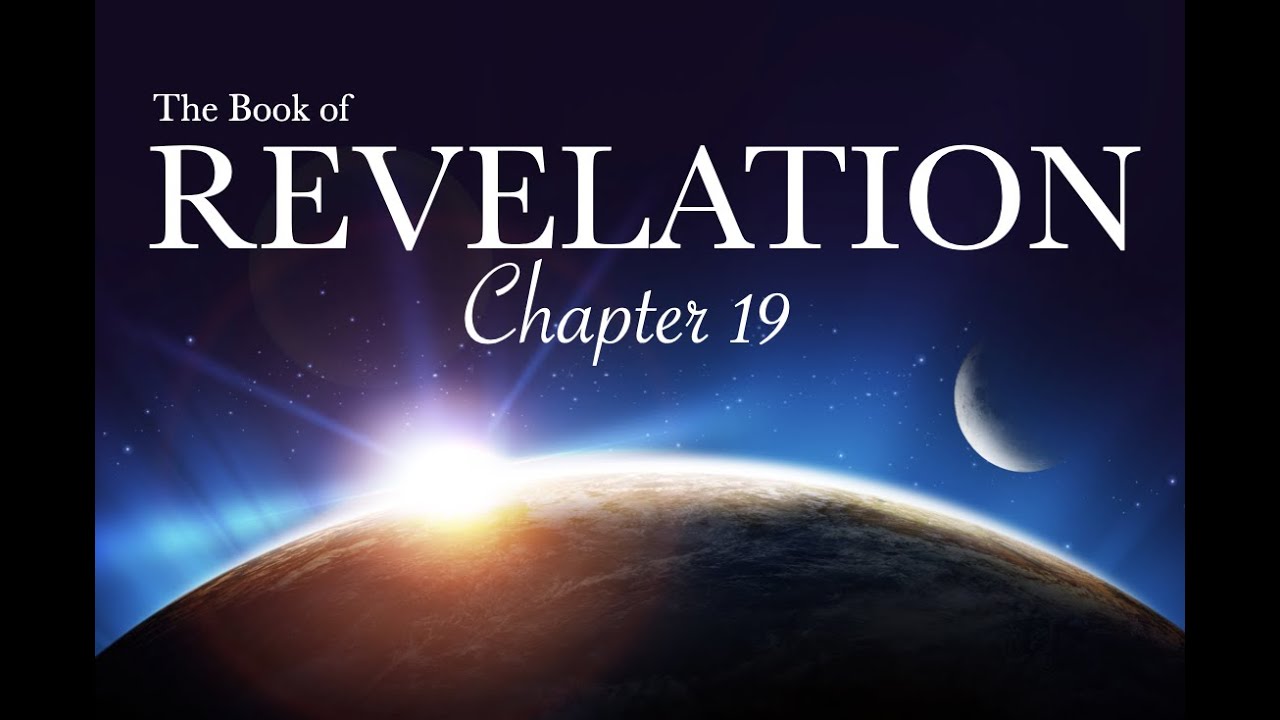 The Book of Revelation, Chapter 19 (#124) - YouTube