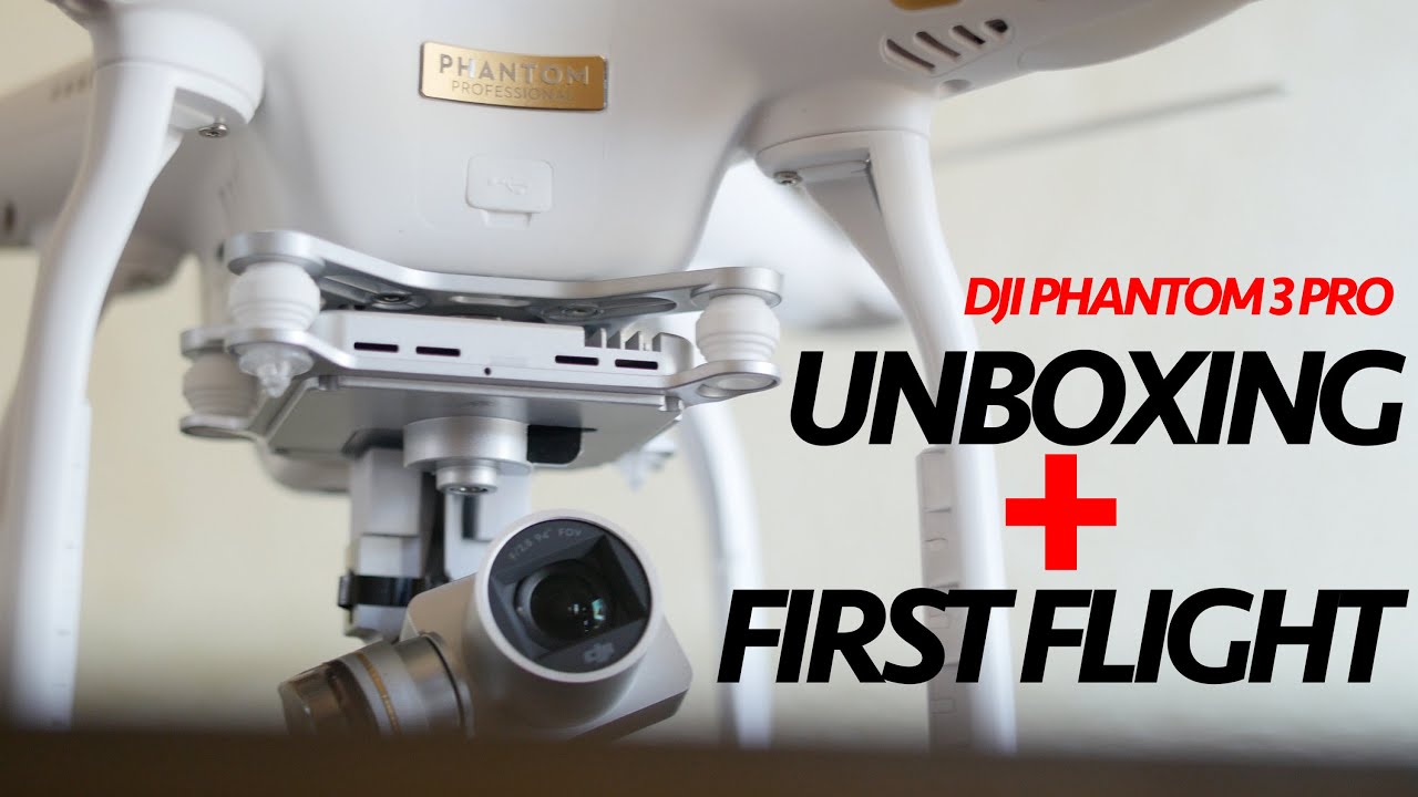 DJI Phantom 3 Pro - 4K EPIC Cinematic Unboxing & First Flight Test ...