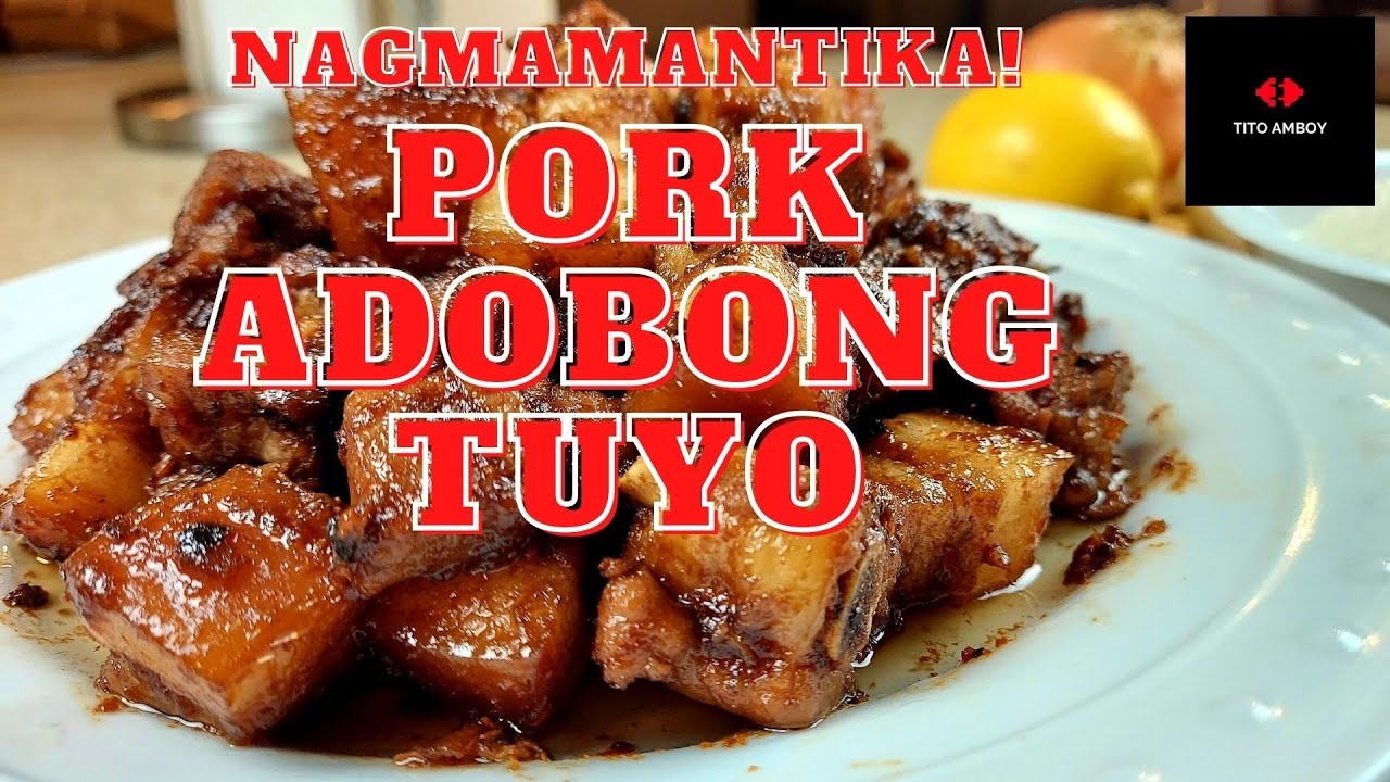 PORK ADOBONG TUYO - YouTube