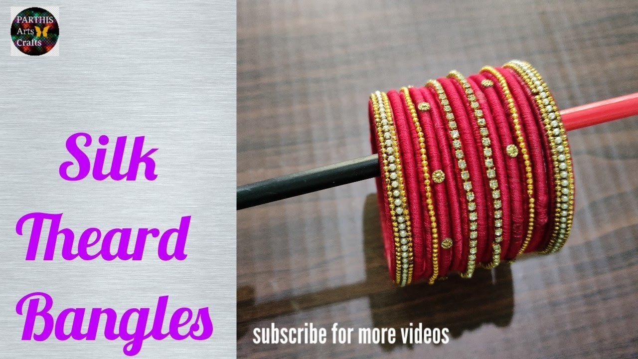 Silk theard bangles making ideas/PARTHIS Arts &Crafts - YouTube