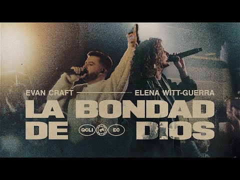 Evan Craft - La Bondad De Dios (feat. Elena Witt-Guerra)