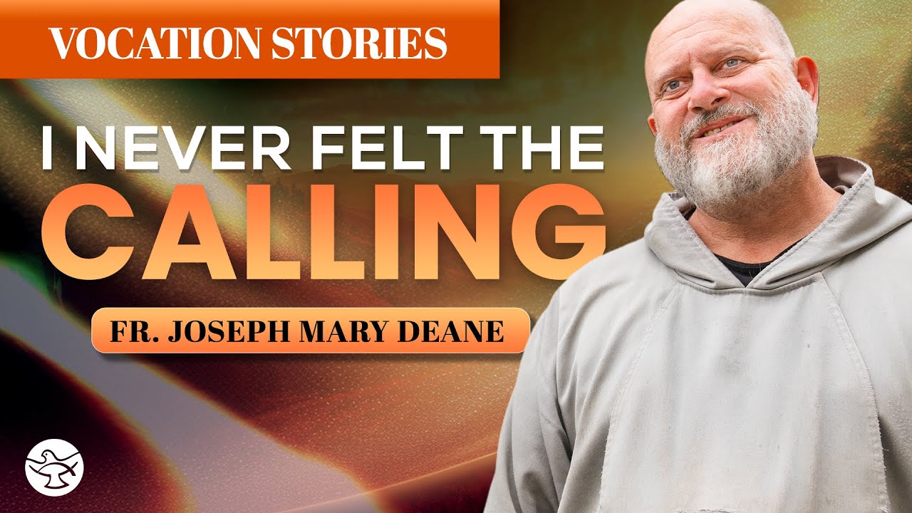 “I Never Wanted To Be a Priest”|| Fr. Joseph Mary Deane || Vocare - YouTube