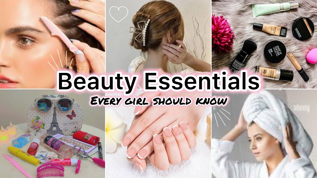 Beauty Essentials Every Girl Need || Things That Will Make Your Life ...