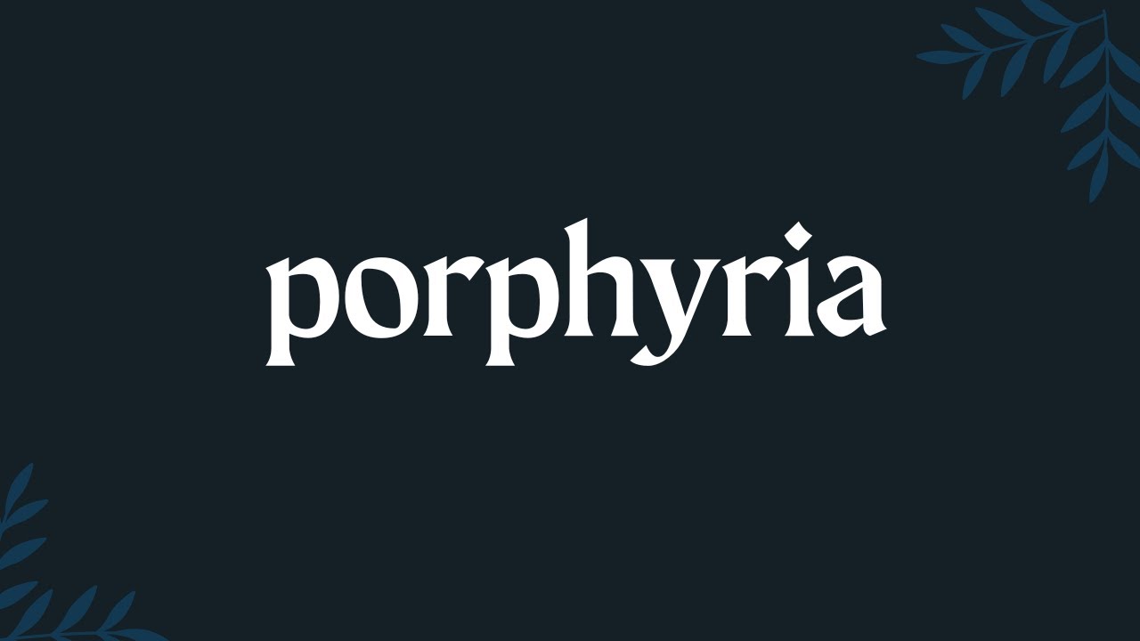 466- Porphyria - chronic and acute hepatic porphyria , erythropoietic ...