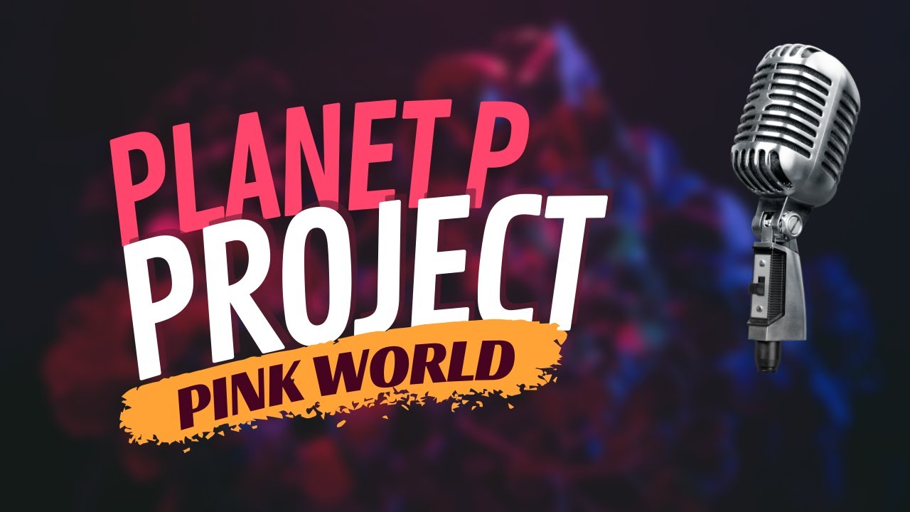 Planet P Project karaoke - Pink World - YouTube