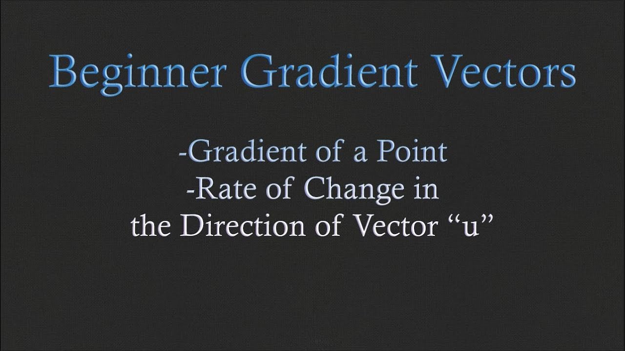 Basics of Gradient Vectors - YouTube
